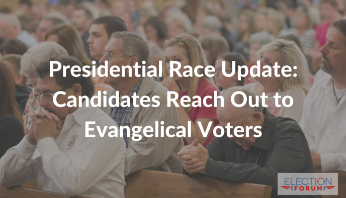 Presidential Race Update: Candidates Reach Out to Evangelical Voters ...