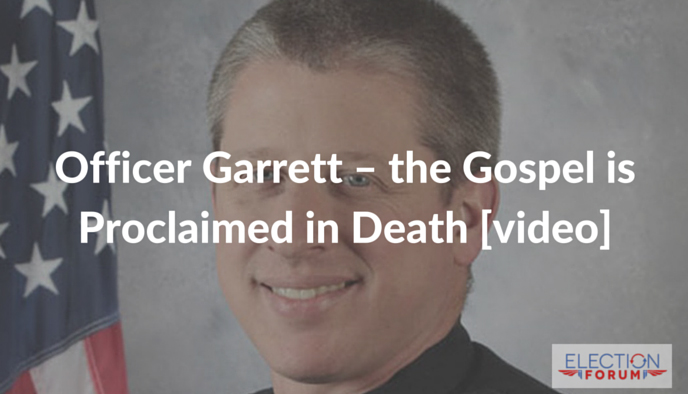 Officer Garrett - the Gospel is Proclaimed in Death [video]