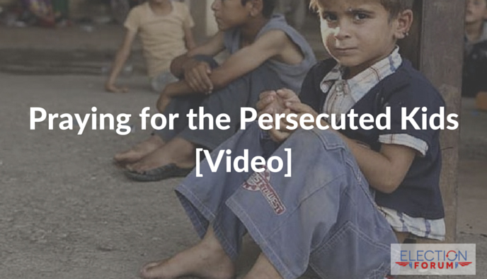 Praying for the Persecuted Kids [Video]