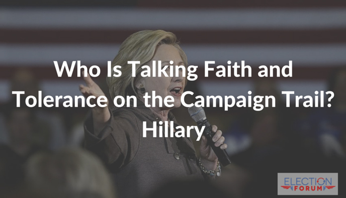 Who Is Talking Faith and Tolerance on the Campaign Trail? Hillary
