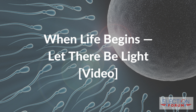 When Life Begins -- Let There Be Light [Video]