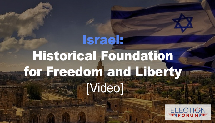 Israel: Historical Foundation for Freedom and Liberty [Video]