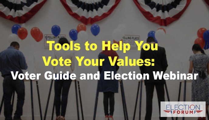Tools to Help You Vote Your Values: Voter Guide and Election Webinar