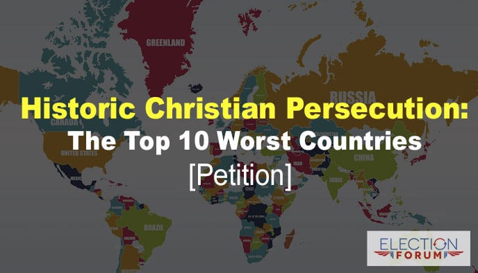 Historic Christian Persecution: The Top 10 Worst Countries