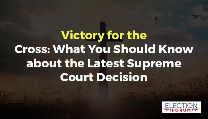 Victory for the Cross: What You Should Know about the Latest Supreme ...