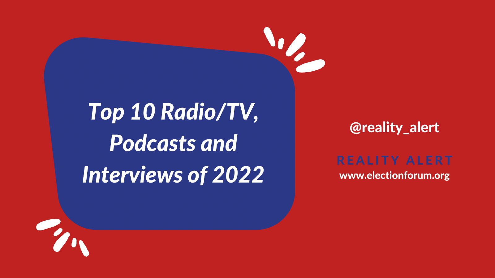 REALITY ALERT — Top 10 Radio/TV, Podcasts and Interviews of 2022