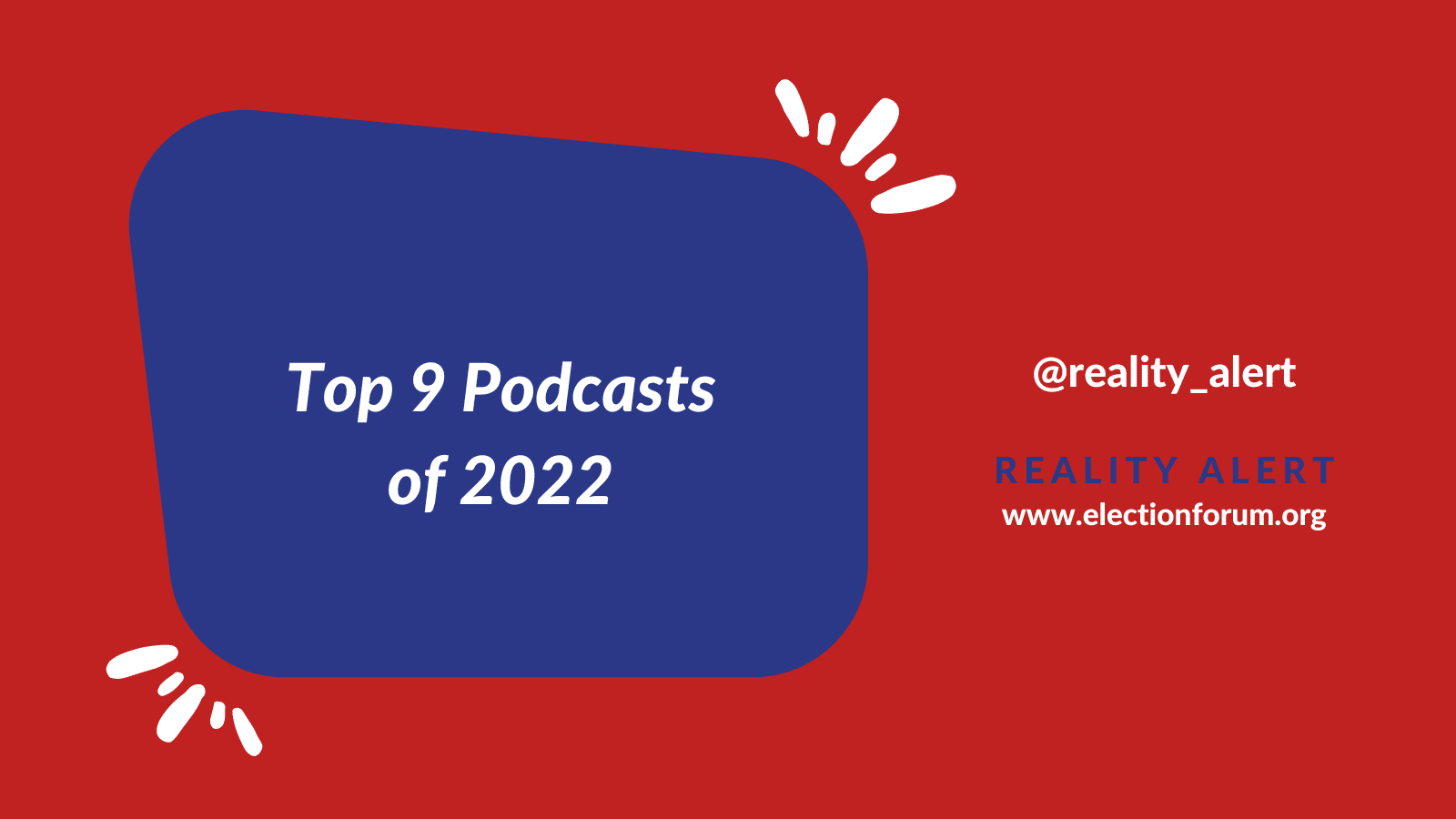 REALITY ALERT — Top 9 Podcasts of 2022
